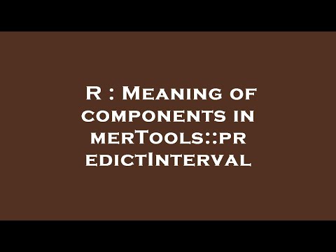 R : Meaning of components in merTools::predictInterval