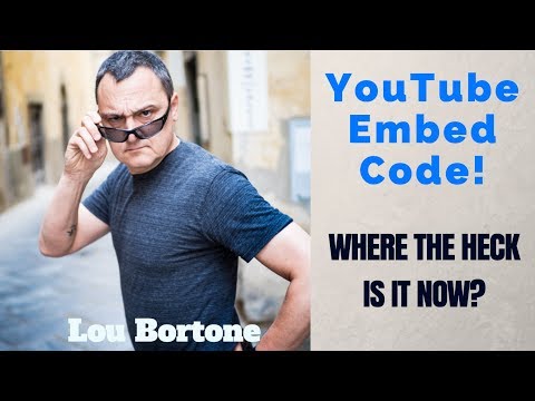 Where's the YouTube Embed Code? with Lou Bortone