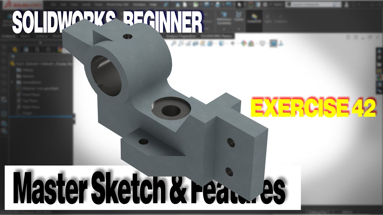 SolidWorks Tutorial Beginners Exercise 42 | Step-by-Step Guide