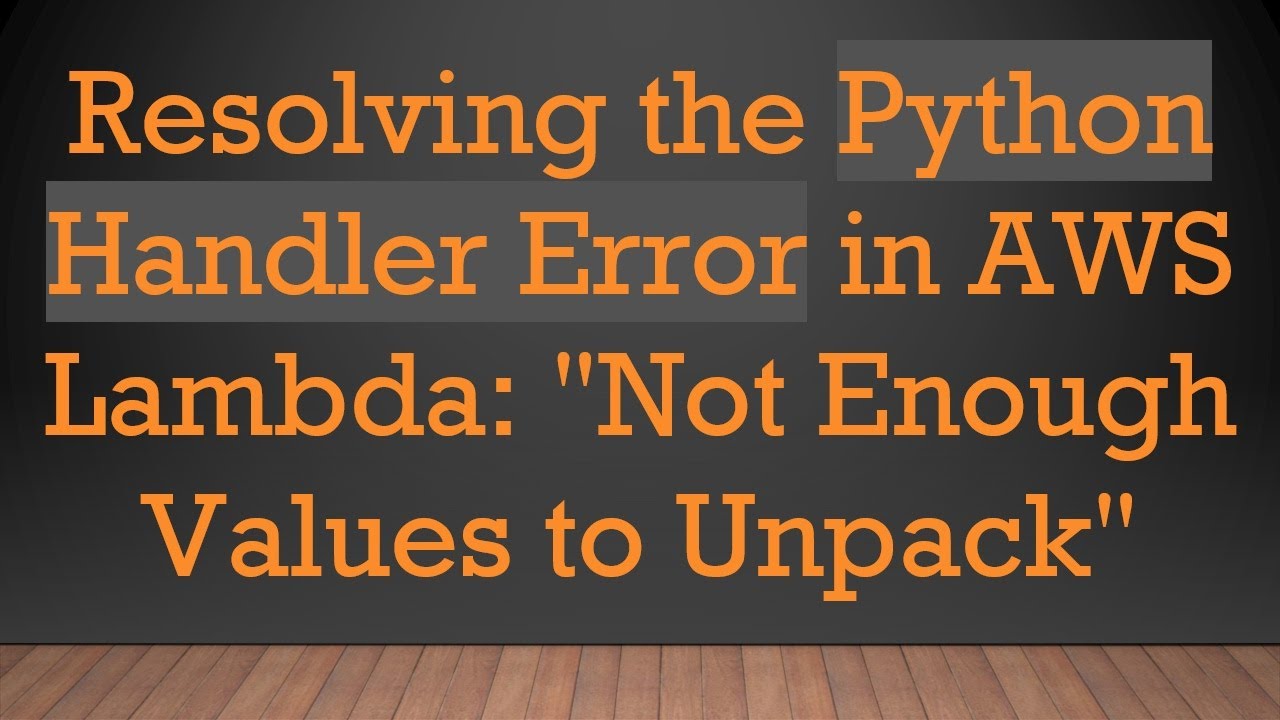 Resolving the Python Handler Error in AWS Lambda: 