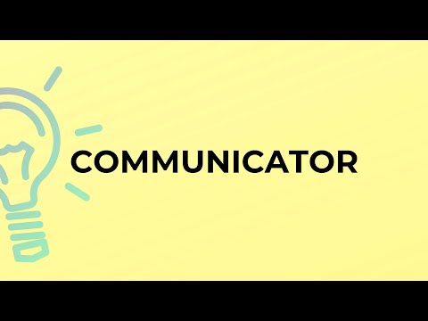 What is the meaning of the word COMMUNICATOR?