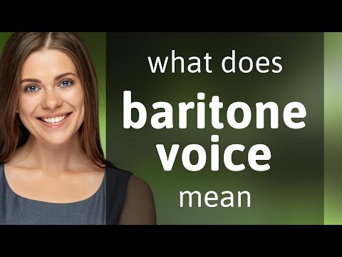 Baritone voice | what is BARITONE VOICE definition
