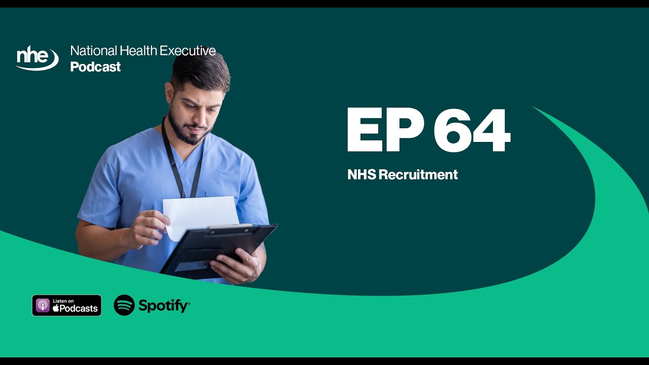 NHE Podcast Episode 64 - NHS Recruitment