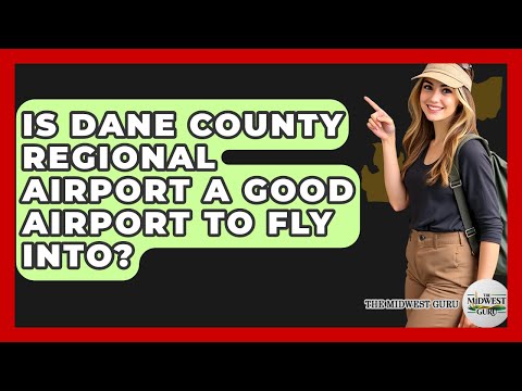 Is Dane County Regional Airport A Good Airport To Fly Into? - The Midwest Guru