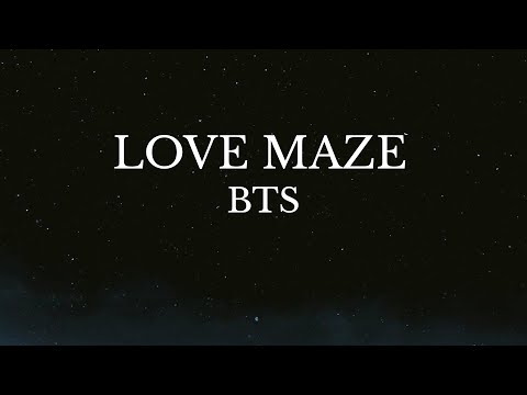 LOVE MAZE _ BTS (Lyrics)