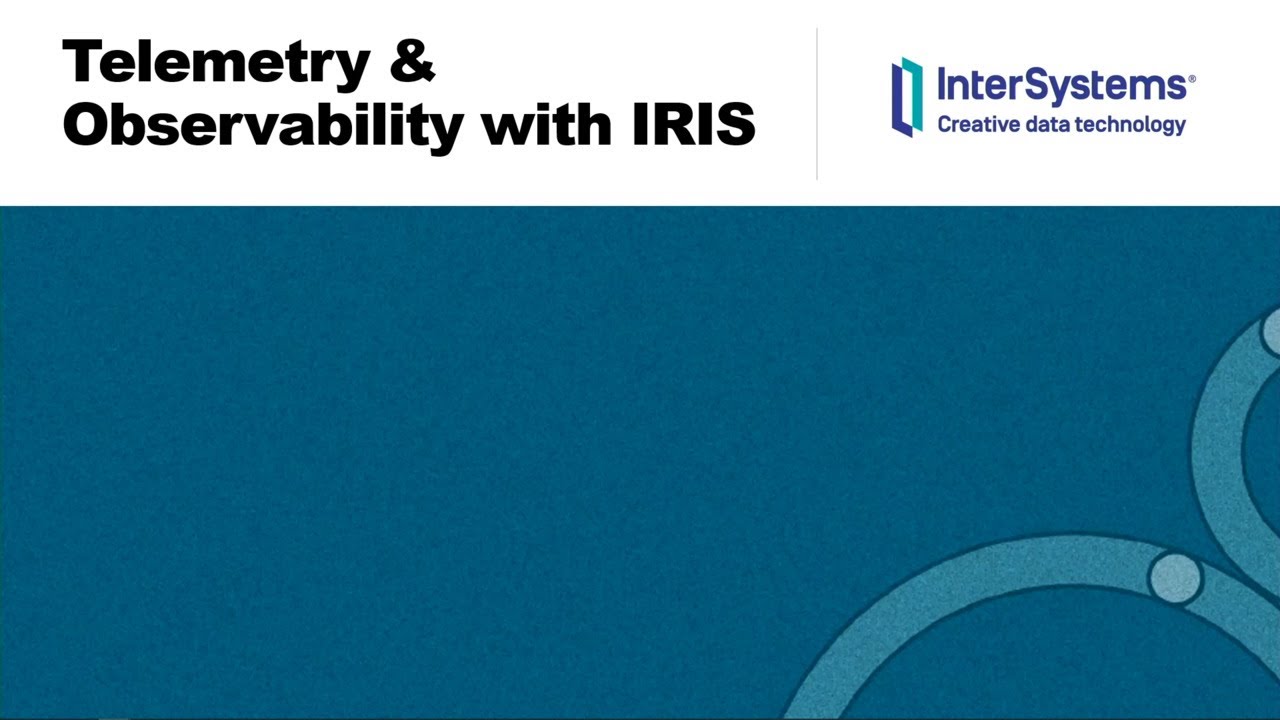 Observability with InterSystems IRIS