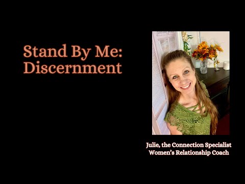 Stand By Me: Discernment