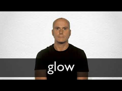 GLOW definition in American English | Collins English Dictionary