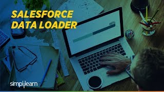 Video | Salesforce Data Loader Tutorial - Forcetalks