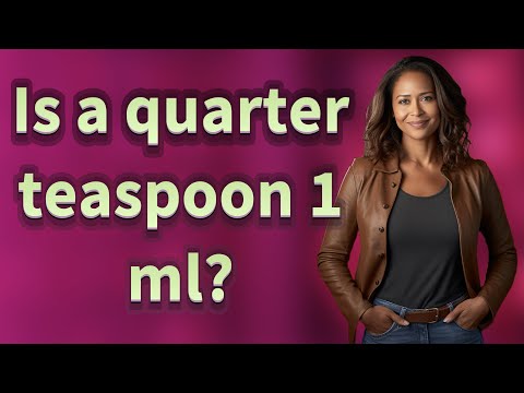 Is a quarter teaspoon 1 ml?