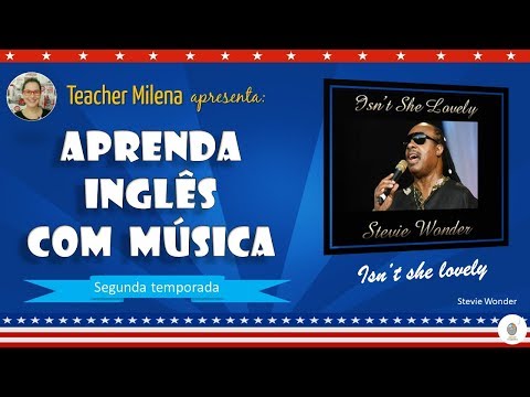 Isn't she lovely? - Aprenda Inglês com música by Teacher Milena #39 (S2E18) - parte 1