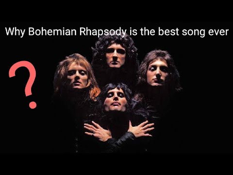 Why Bohemian Rhapsody is the Best Song Ever