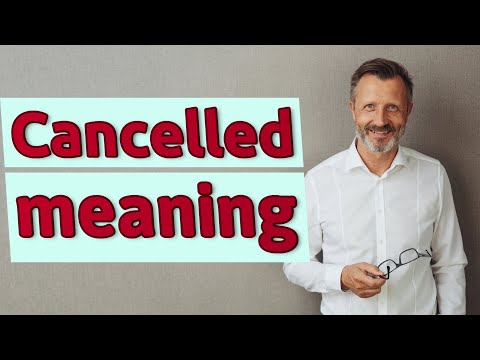 Cancelled | Meaning of cancelled