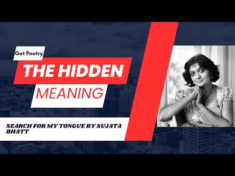 The Hidden Meaning in Search for My Tongue by Sujata Bhatt