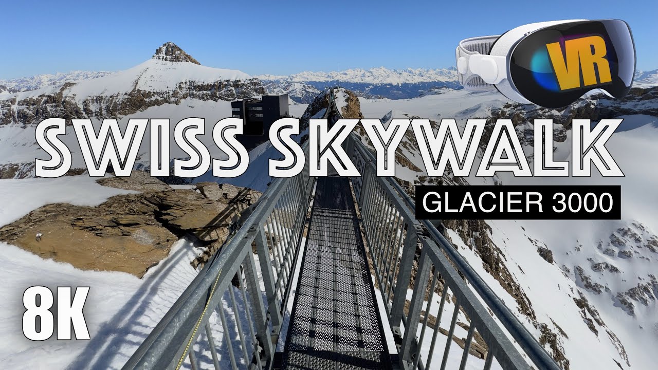 SKYWALK: VR Travel Switzerland (8K 3D VR180) - Escape VR