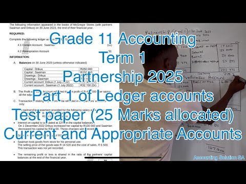 Grade 11 Accounting Term 2 | Partnership Current Accounts & Appropriate Accounts Part 1 of 2025