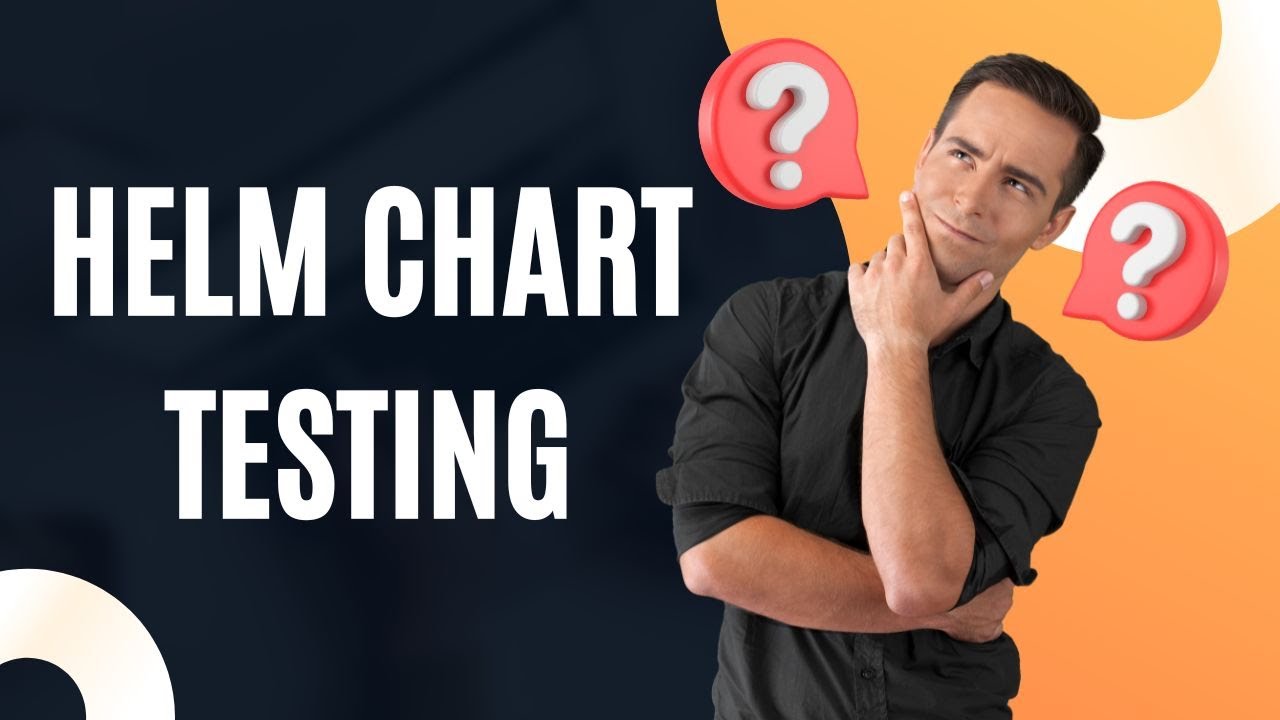 Beginner's Guide to Helm Chart Testing