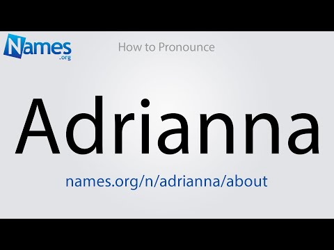 How to Pronounce Adrianna