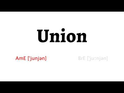 How to Pronounce union in American English and British Englishunion