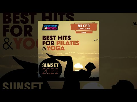 E4F - Best Hits For Pilates & Yoga Sunset 2022 90 Bpm - Fitness & Music 2022