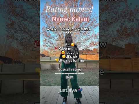 For Kalani!|#fypã‚· #name #rating #shorts