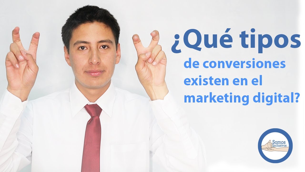 ¿Qué tipos de conversiones existen en el marketing digital?