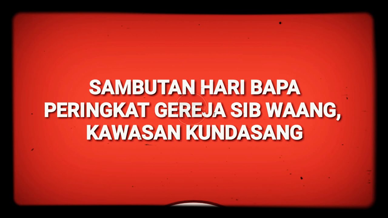 Selamat Hari Bapa  ||  Wira Sejati