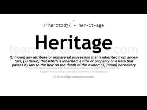 Pronunciation of Heritage | Definition of Heritage