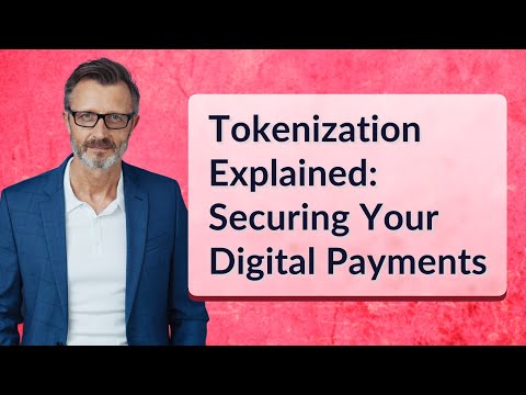 Tokenization Explained: Securing Your Digital Payments