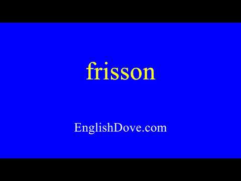 How to pronounce frisson in American English