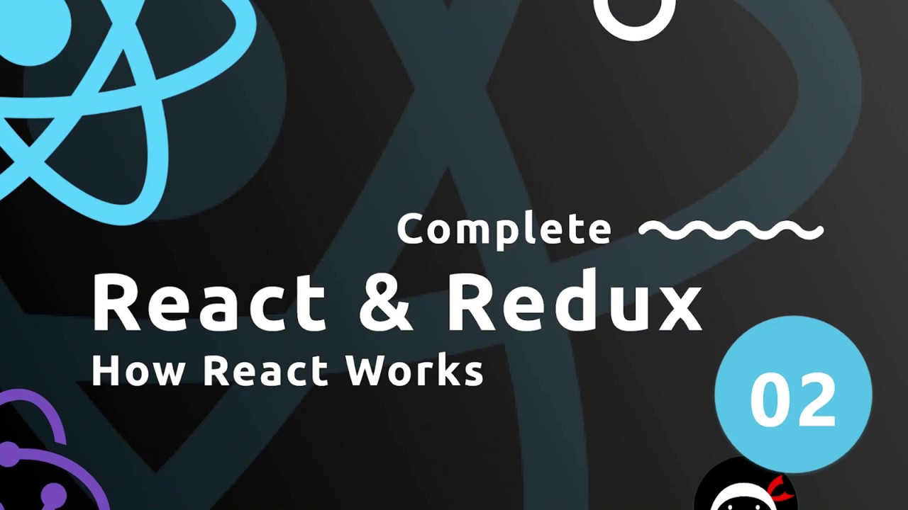 Complete React Tutorial (& Redux)  #2 - How React Works