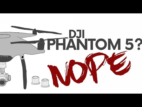 5 REASONS WHY DJI PHANTOM 5 IS NOT COMING