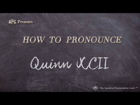 How to Pronounce Quinn XCII (Real Life Examples!)