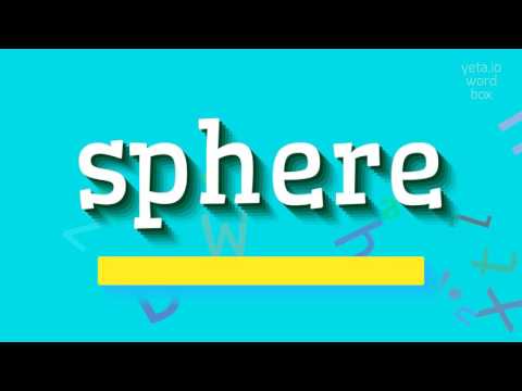 HOW TO SAY SPHERE?