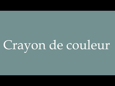 How to Pronounce ''Crayon de couleur'' (Colored pencil) Correctly in French