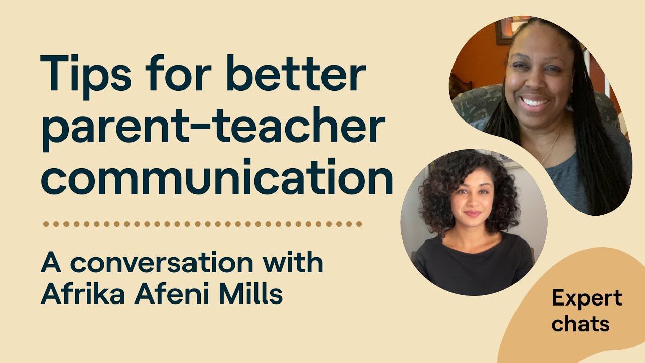 Expert Chat with Afrika Afeni Mills: Tips for Better Parent-Teacher Communication