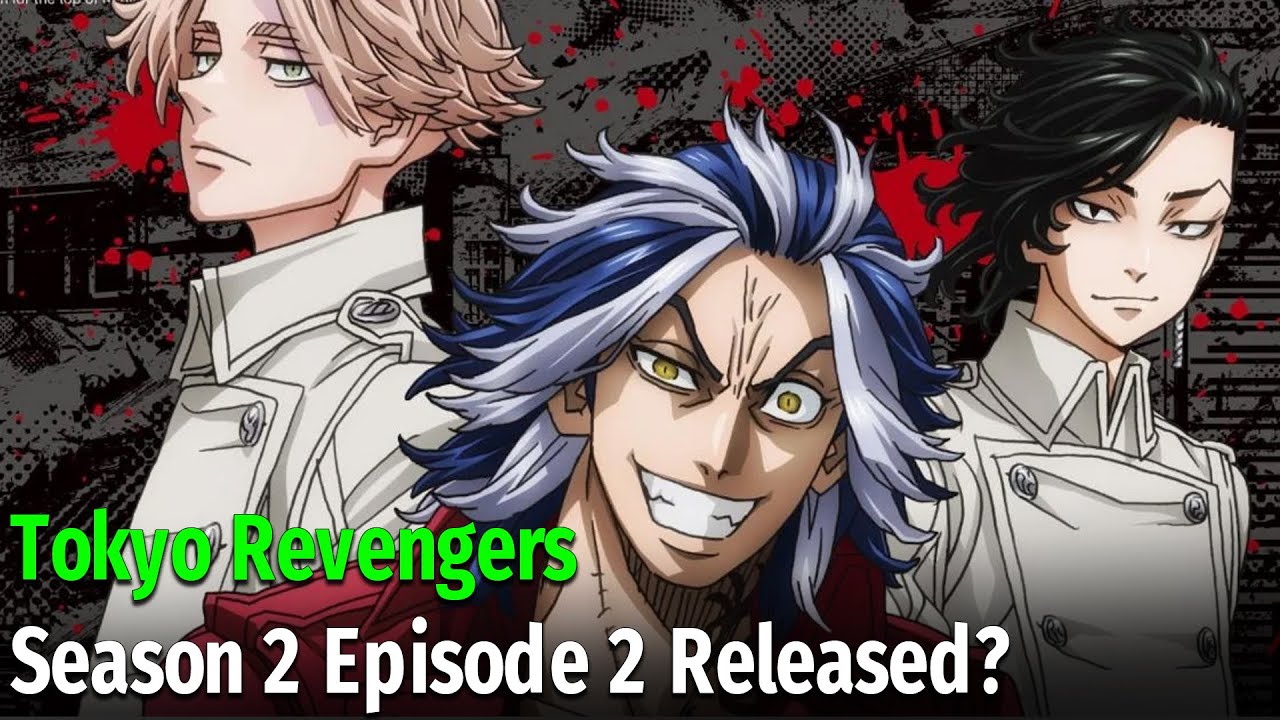 Tokyo Revengers Season 2 Episode 2 Release Date And Time