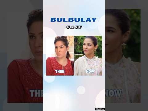 Bulbulay Cast Then vs Now #bulbulay #arydigital