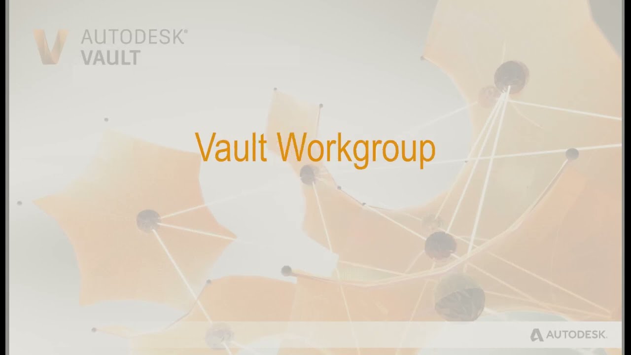 Autodesk Vault Workgroup Overview