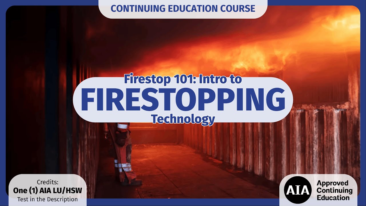 Firestop 101: Introduction to Firestopping Technology | Balco Academy