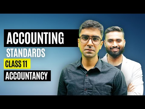 Accounting Standards | Class 11 (ISC & CBSE 2022 -23) | Accountancy