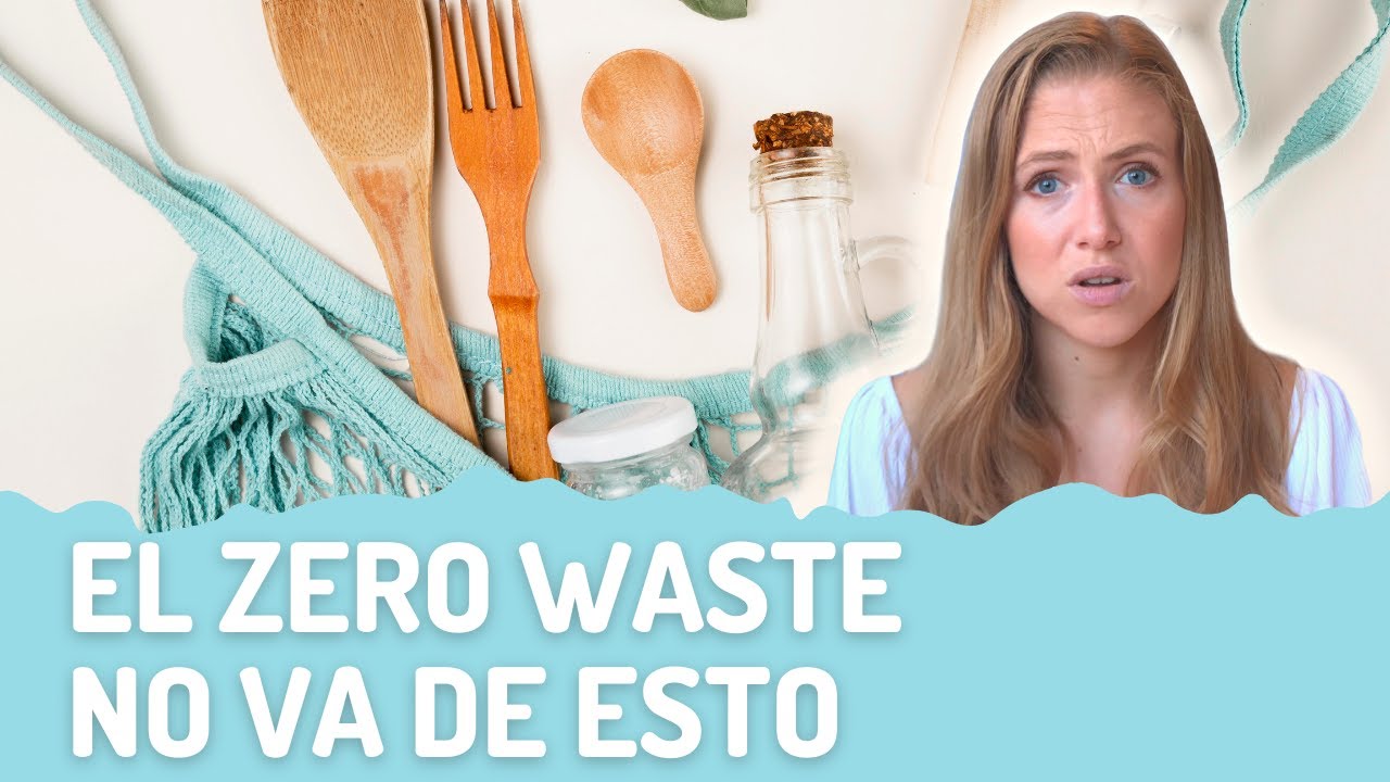 El ZERO WASTE no va de esto