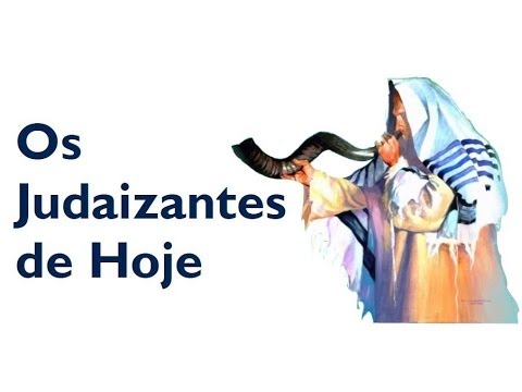 40 – Os Judaizantes de Hoje | Bereanos.Net