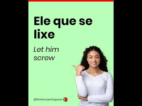 Ele que se lixe