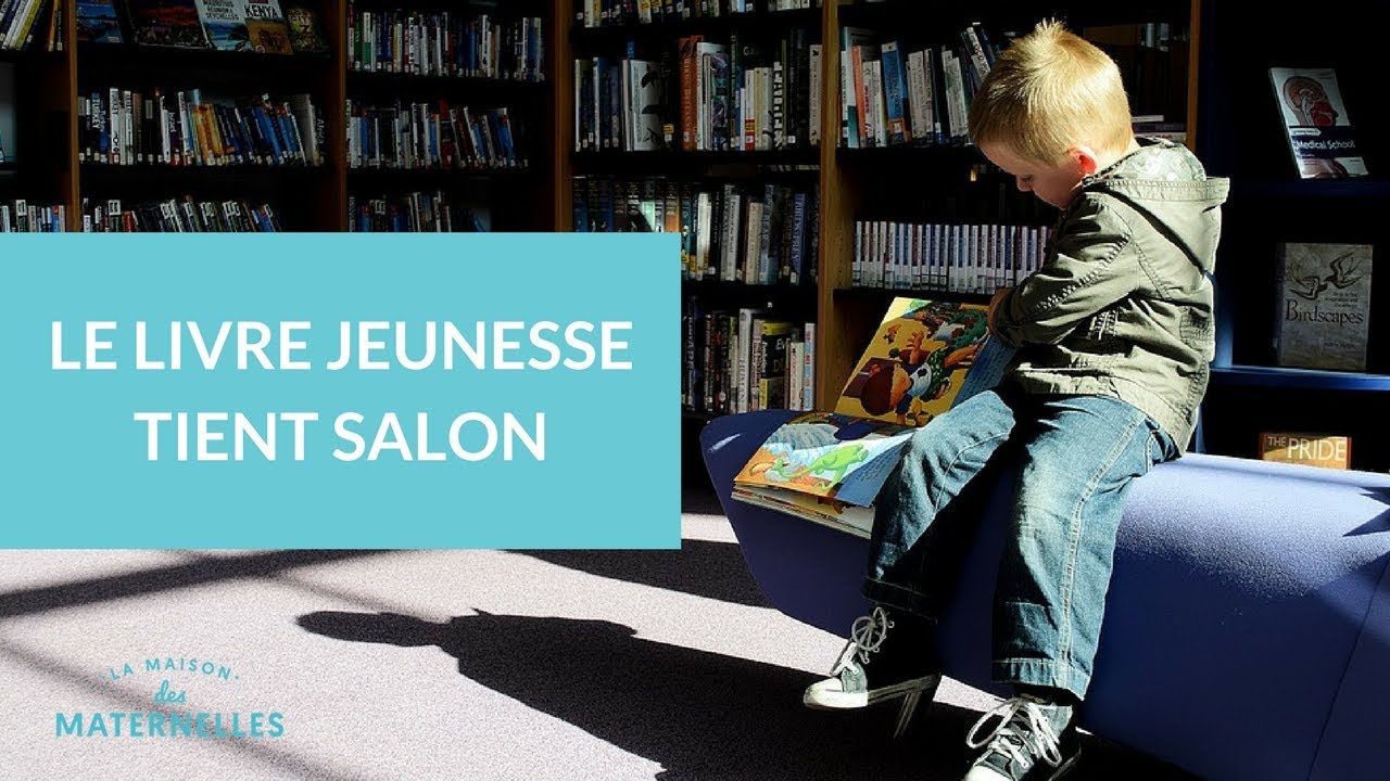 Le livre jeunesse tient salon - La Maison des Maternelles #LMDM
