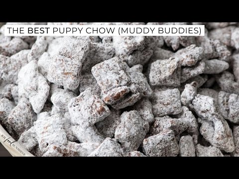 The BEST Puppy Chow (Muddy Buddies)