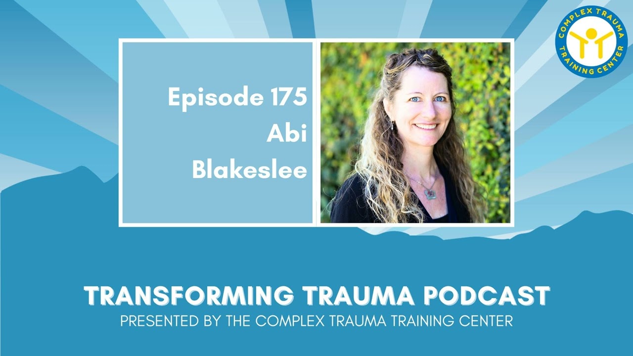 Harnessing Implicit Memory for Trauma Healing with Dr. Abi Blakeslee
