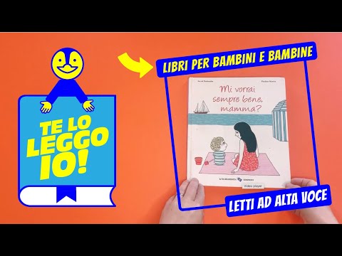 Mi vorrai sempre bene, mamma? Libri per bambini letti ad alta voce