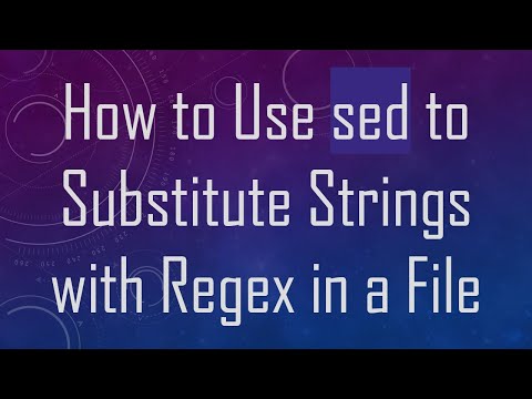 How to Use sed to Substitute Strings with Regex in a File