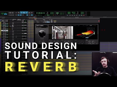 Tutorial: How to Use Reverb in Your Sound Design